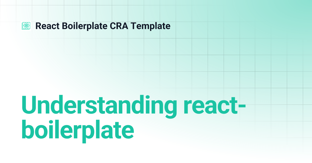 Understanding React Boilerplate React Boilerplate Cra Template